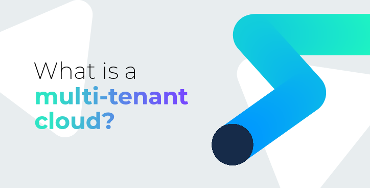 What is a multi-tenant cloud?